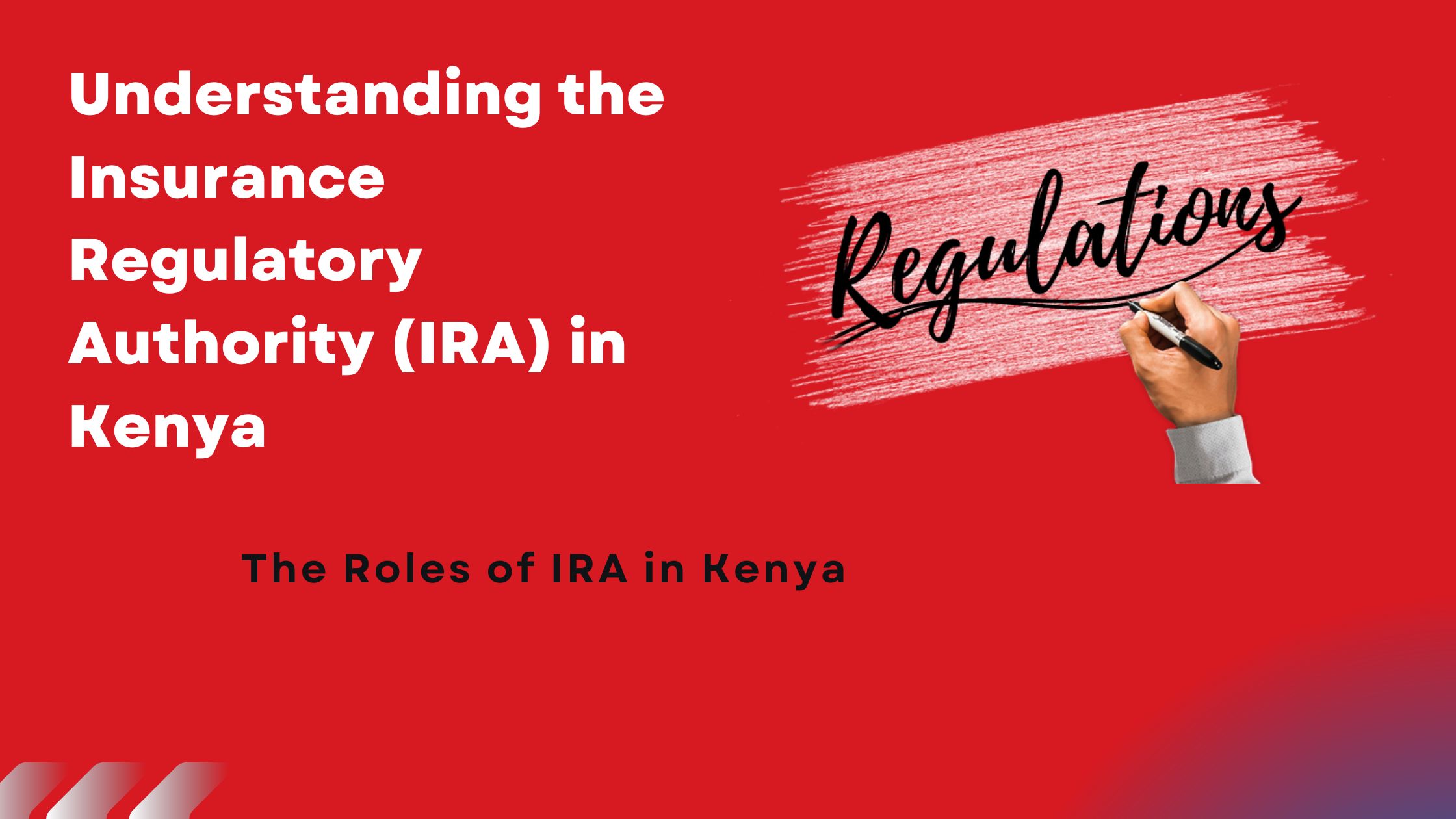 Understanding the Insurance Regulatory Authority (IRA) in Kenya